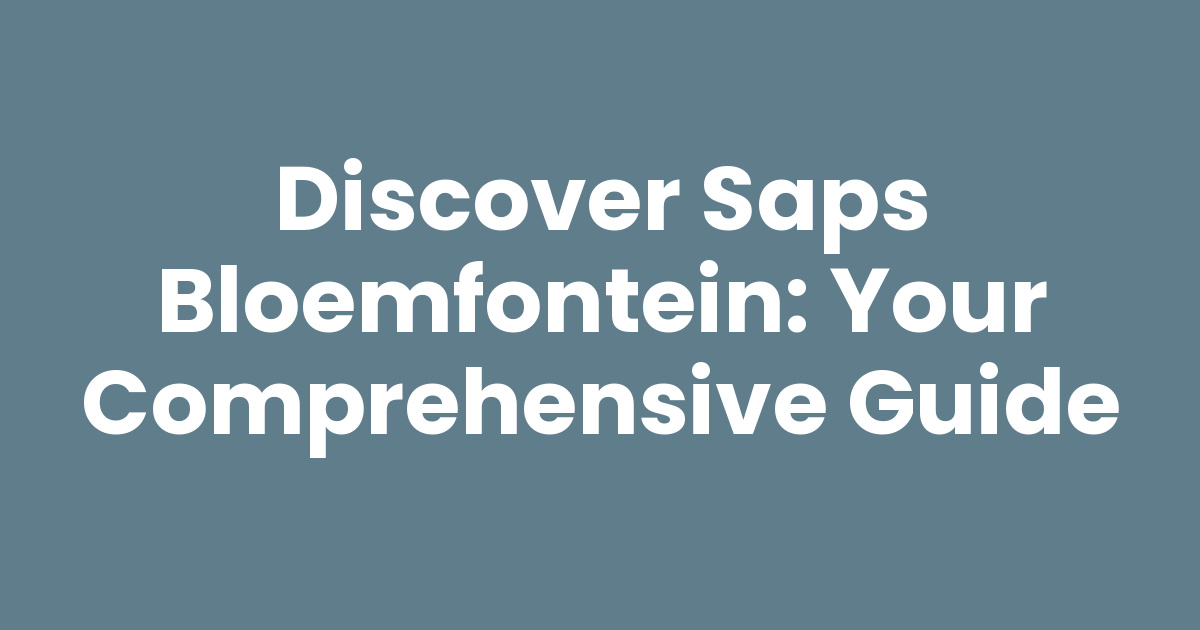 Discover SAPS Bloemfontein: Your Comprehensive Guide