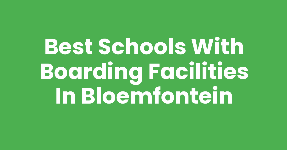 Best Schools with Boarding Facilities in Bloemfontein